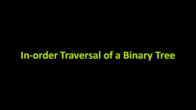 In Order Traversal Of A Binary Tree Programming Interview Question Ideserve