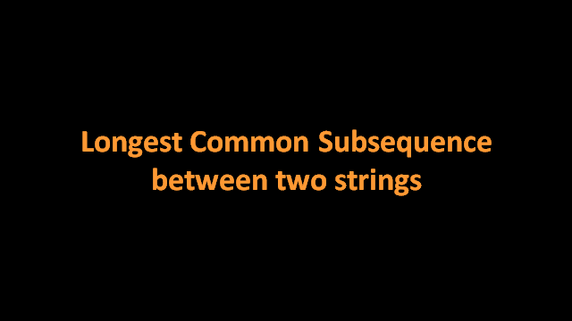 Longest Common Subsequence Programming Interview Question Ideserve