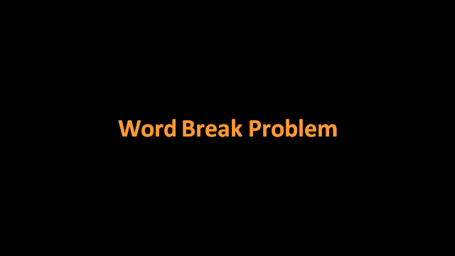 Word Break Problem Ideserve 4591